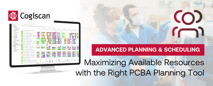 Maximizing Available Resources with the Right PCBA Planning Tool (A...